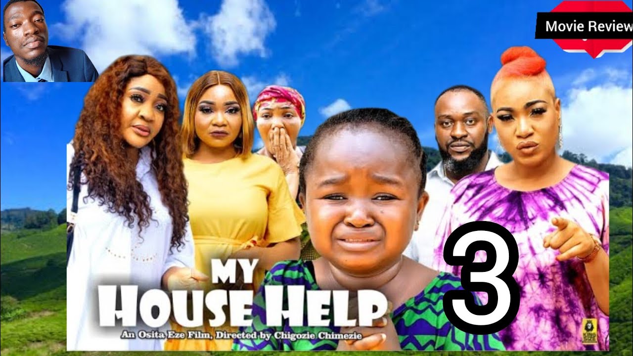 MY HOUSE HELP Season 3 - New Nollywood Movie Preview / SE.2 Recap ...