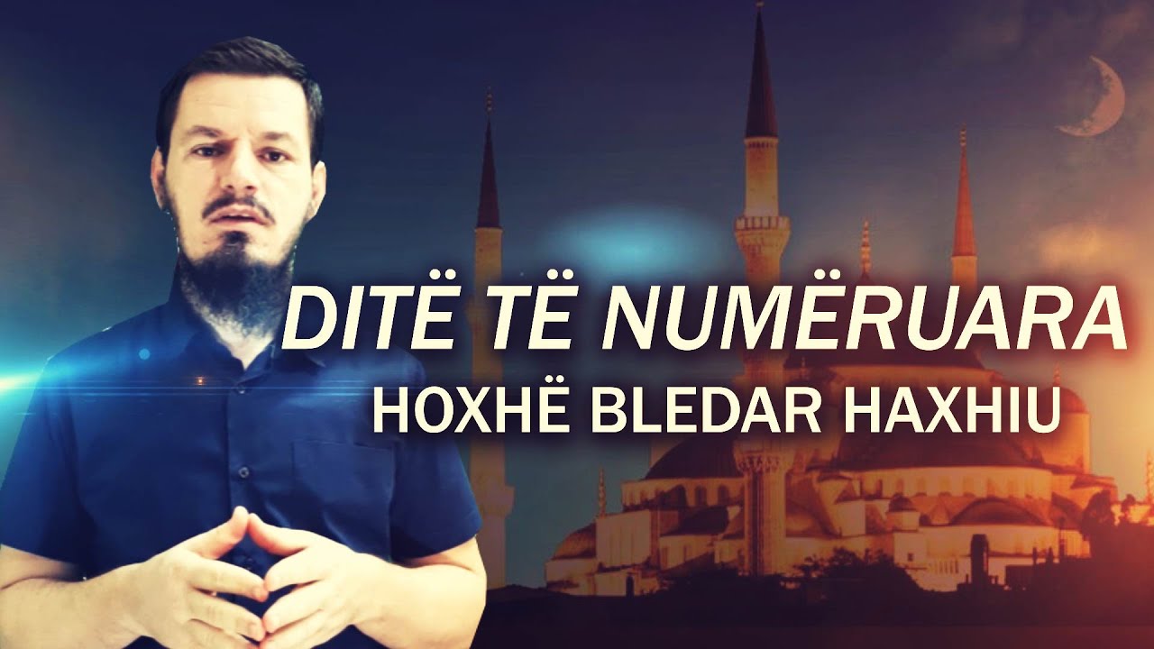 Ditë të numëruara - Hoxhë Bledar Haxhiu - YouTube