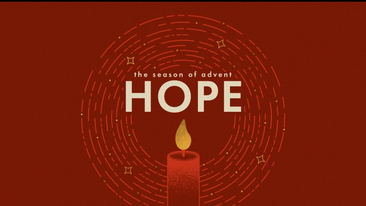 Advent Week 1 : HOPE - YouTube