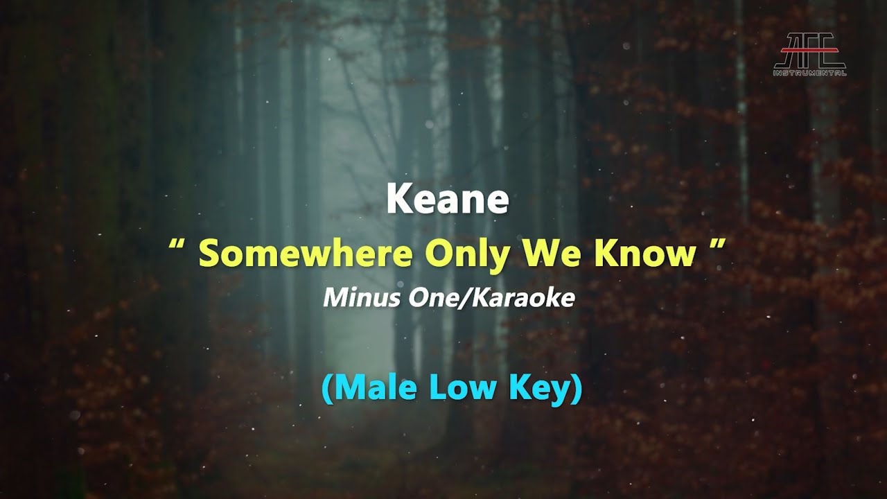 Keane - Somewhere Only We Know | Minus One/Karaoke - Piano (Male Low Key) - YouTube
