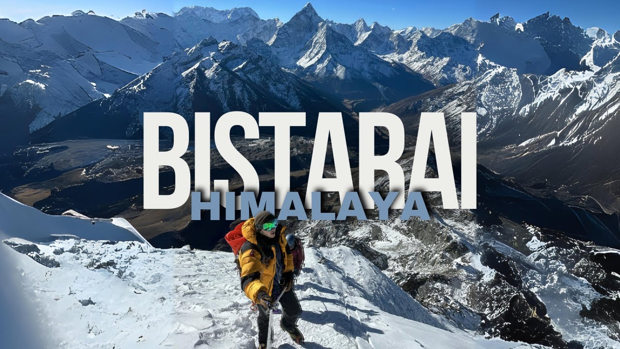 Bistarai |Le Film| Survivre à 6000m dans l'Himalaya-Lobuche Peak et ...