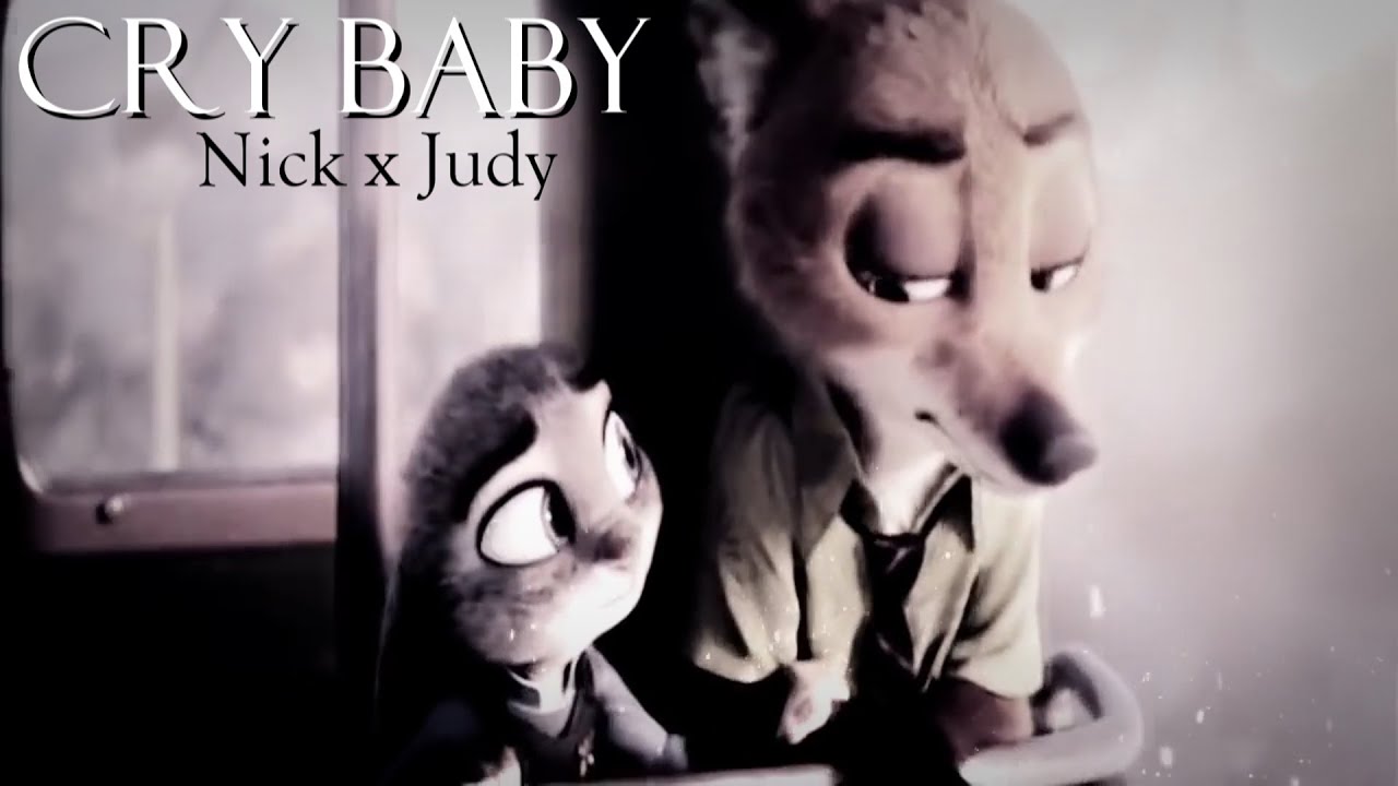 Cry Baby • Judy x Nick • ʰᵃᵖᵖʸ ᵇ'ʳᵗʰᵈᵃʸ ʲᵉˢˢ! - YouTube