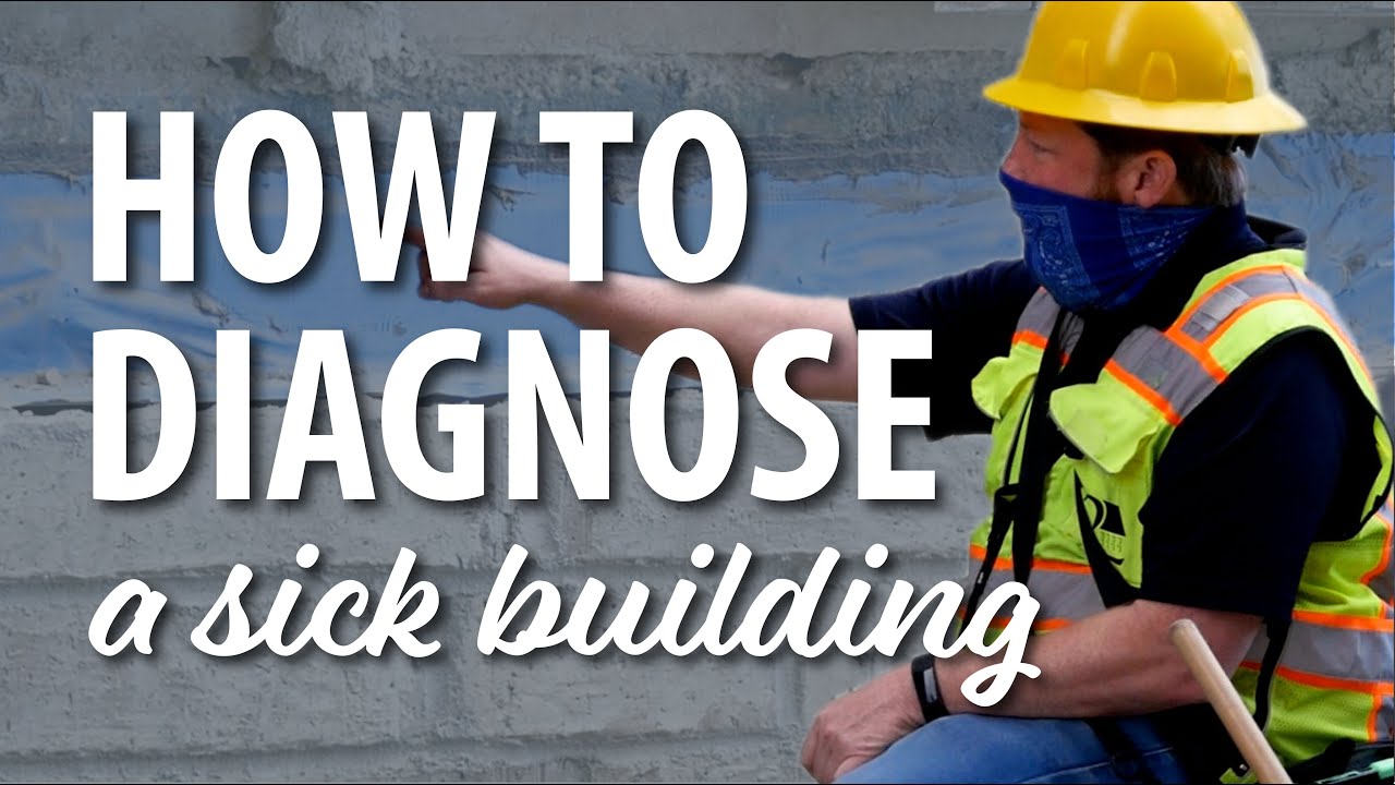 How to Diagnose a Sick Building - Symptoms of Water Intrusion and ...