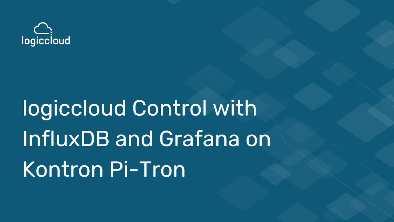 logiccloud Control with InfluxDB and Grafana on Kontron Pi - YouTube