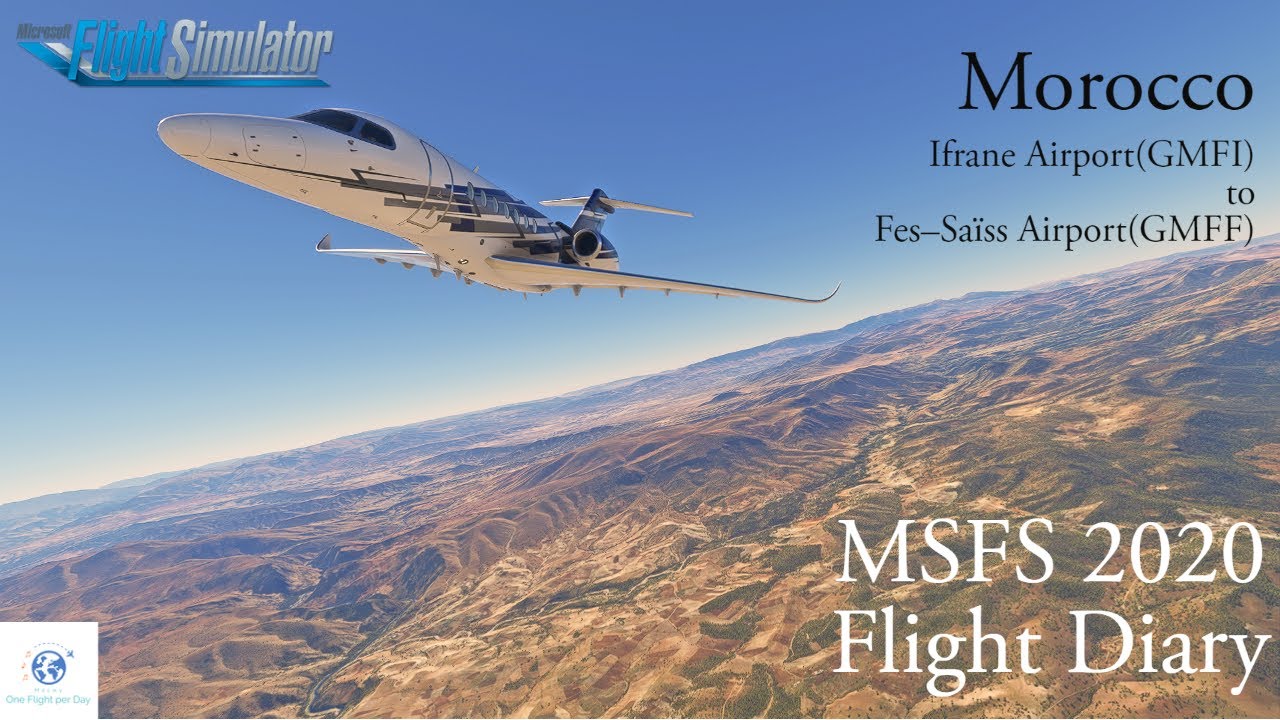 MSFS 2020 Flight Diary - 1日1飛 - Morocco - GMFI to GMFF - Microsoft Flight Simulator 2020 - YouTube