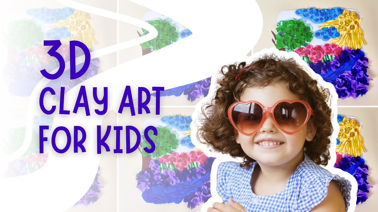 3D Clay Art for Kids | Foam Clay | Easy Clay Art Tutorial | Air Dry ...