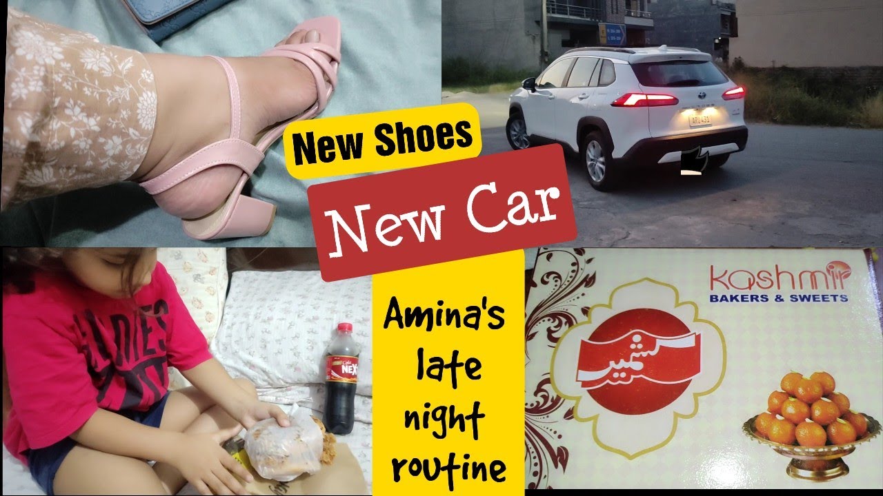 New Shoes & Car kaise lgy | Amina's late night cravings| Aniqa's love ...