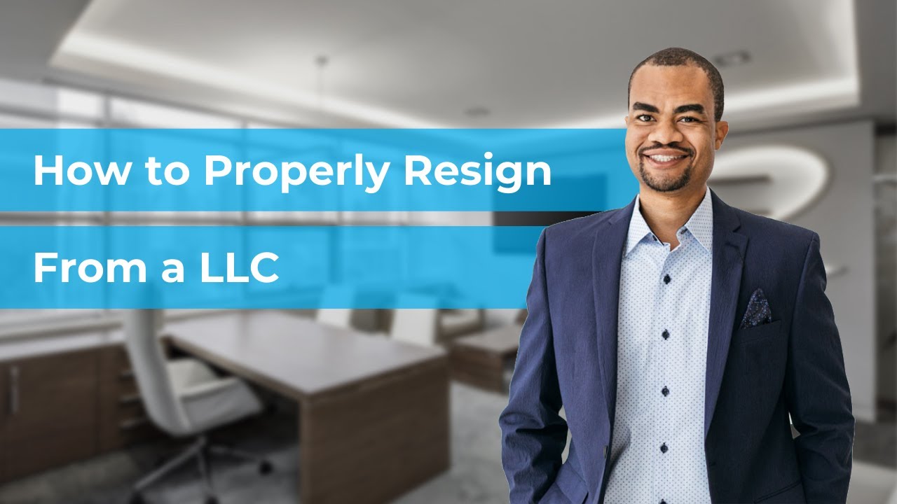 How to Properly Resign From a LLC - YouTube