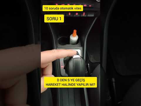 Otomatik Vites de D den S Moduna Hareket Halinde Geçiş Yapılır Mı?