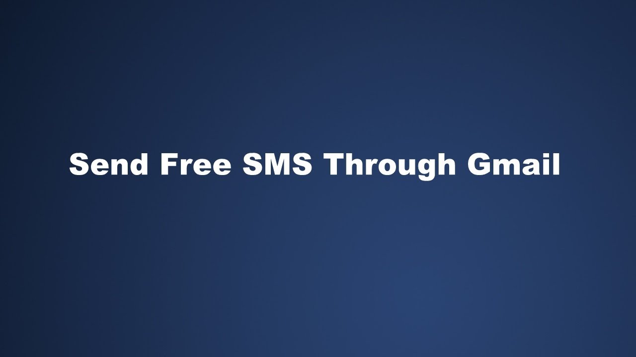 Send Free SMS Through Gmail - YouTube