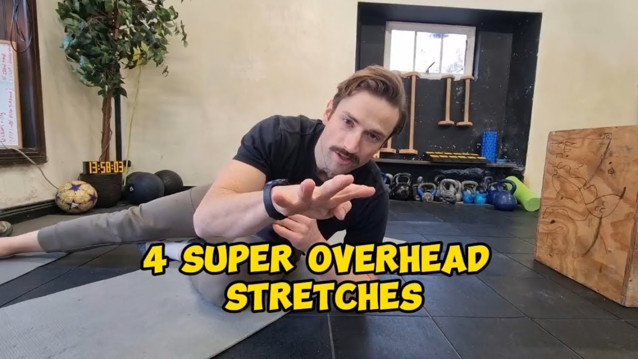 IMPROVE YOUR OVERHEAD POSTURE WITH THESE 4 SUPER STRETCHES - YouTube