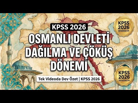 OSMANLI DEVLETİ DAĞILMA VE ÇÖKÜŞ DÖNEMİ #kpss2026 #kpssortaöğretim