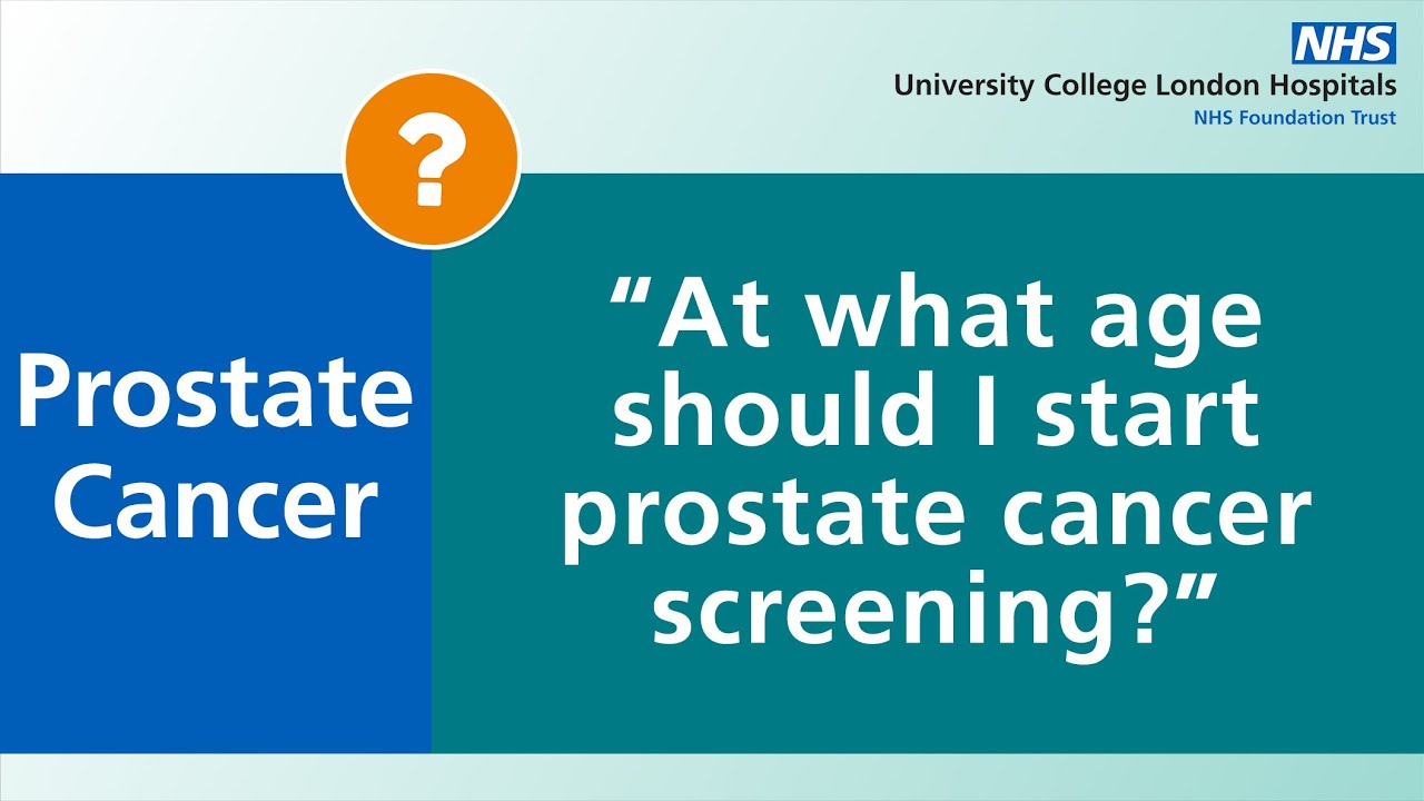 Prostate Cancer | At what age should I start prostate cancer screening ...