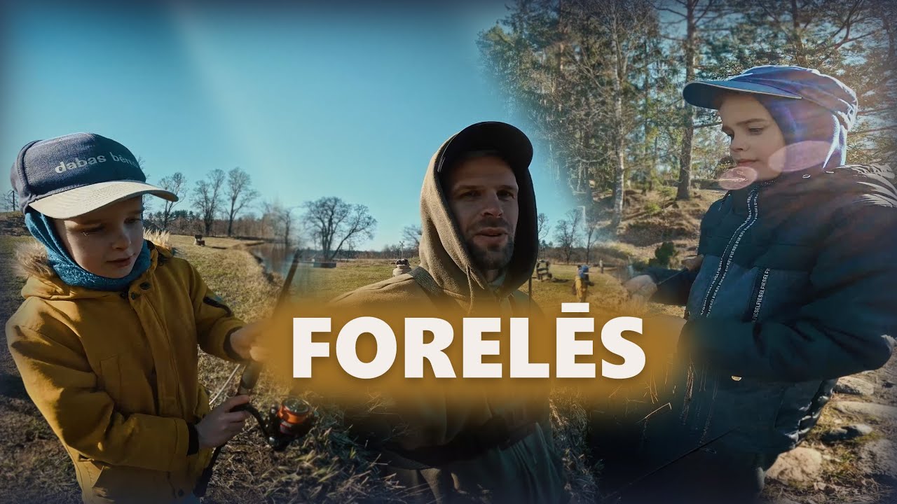 BĒRNI ĶER PIRMĀS FORELES, FOREĻU DĪĶI - YouTube