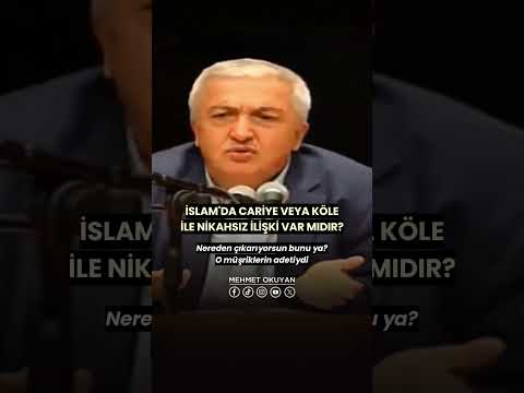 İslam'da Cariye İle Nikahsız İlişki Var Mı? Prof. Dr. Mehmet OKUYAN