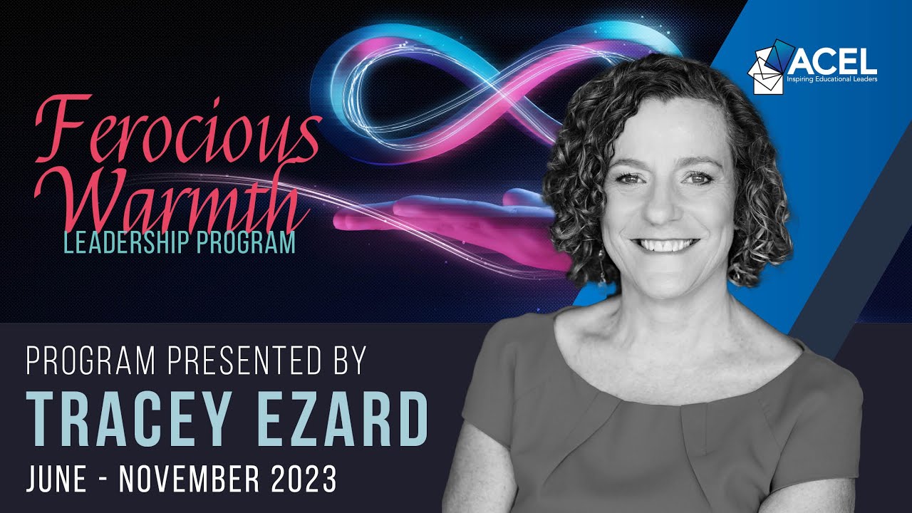 ACEL Ferocious Warmth Leadership Program with Tracey Ezard - YouTube