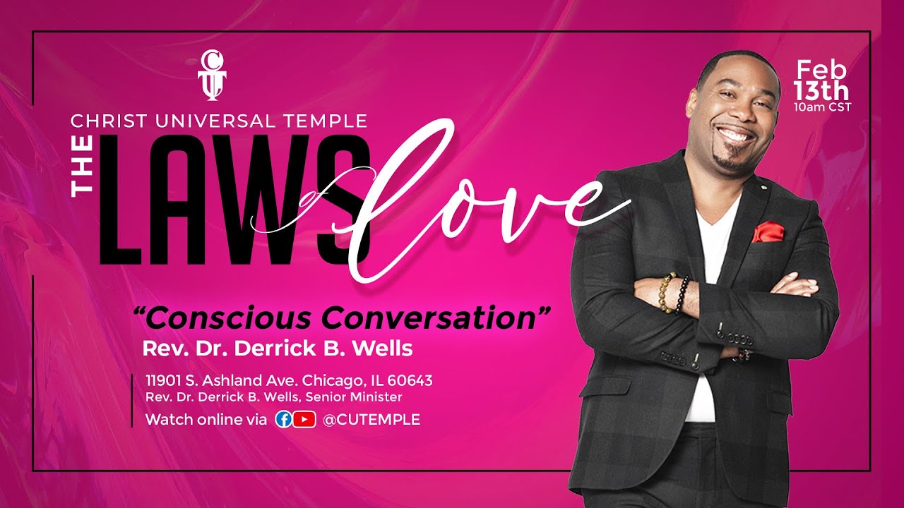 Rev. Derrick B. Wells The Laws Of Love "Conscious Conversation" www ...