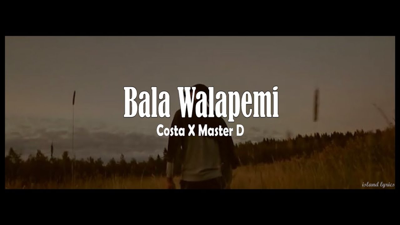 Bala Walapemi බලා වැලපෙමි - English Lyrics | Costa x Master D - YouTube