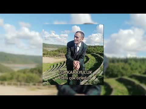 İsa Karayuluk - Seni Çok Özledim