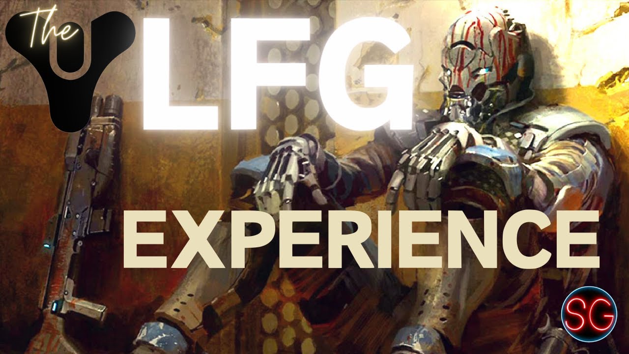 Destiny 2 The LFG Experience - YouTube