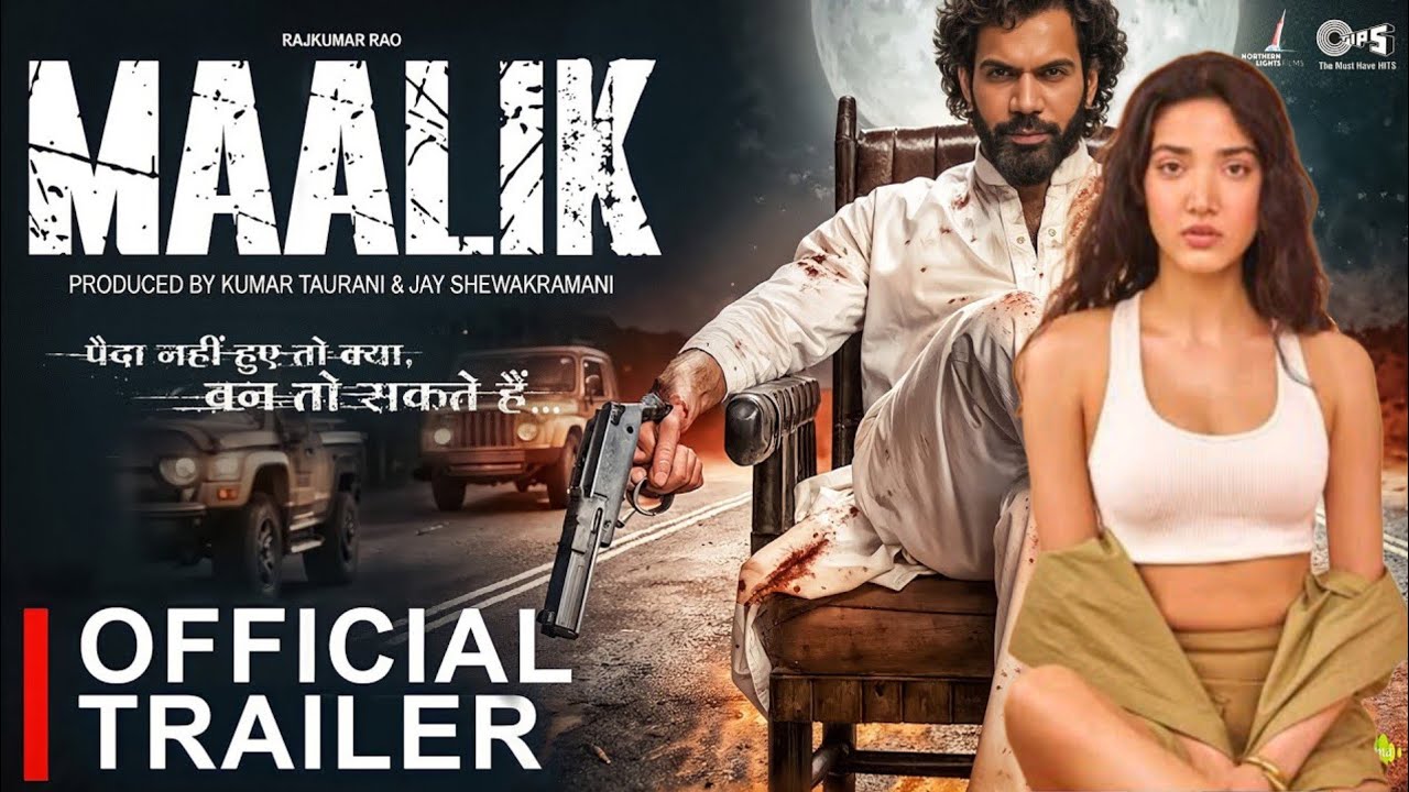 Maalik | Official Trailer |Rajkummar Rao |Pulkit | Kumar Taurani|Tips ...