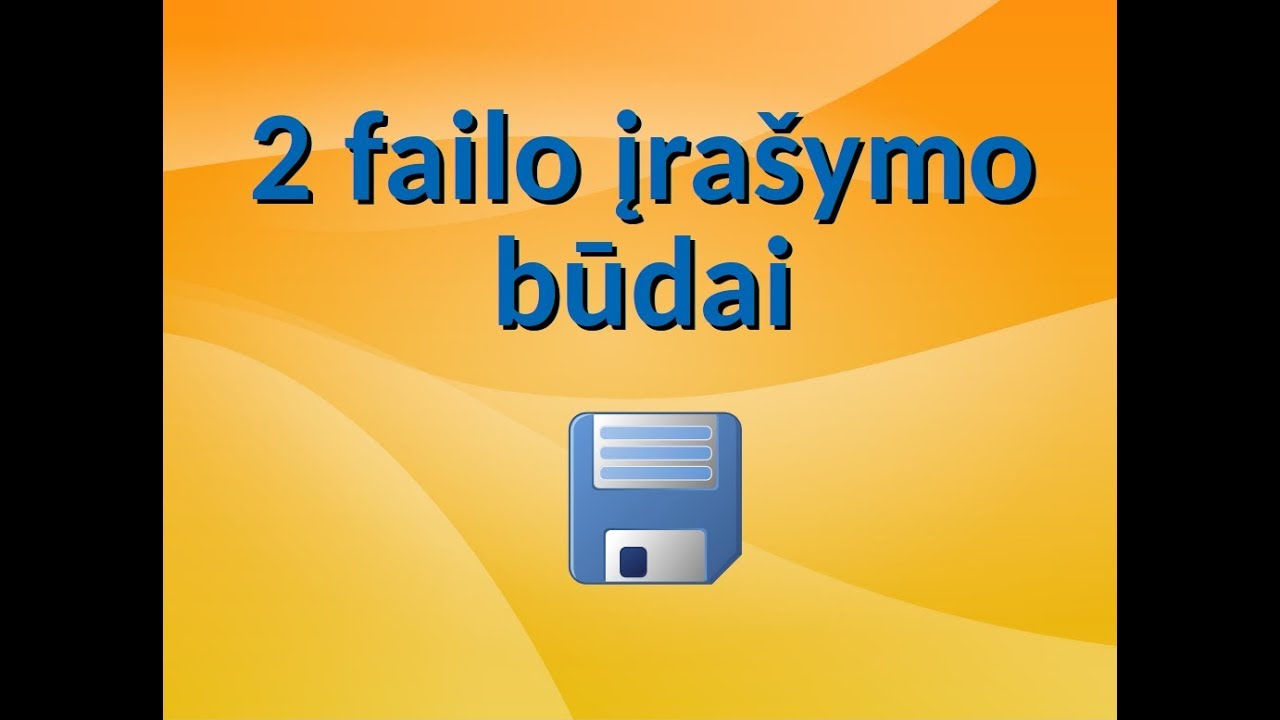Darbas su failais – 2 dalis. „Įrašyti“ ir „Įrašyti kaip“. 5 klasei ...