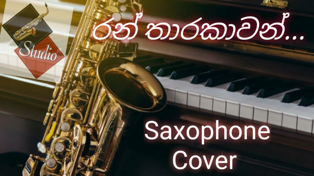 Ran tharakawan./Saxophone Cover/instrumental/srilankan's song 2021 ...