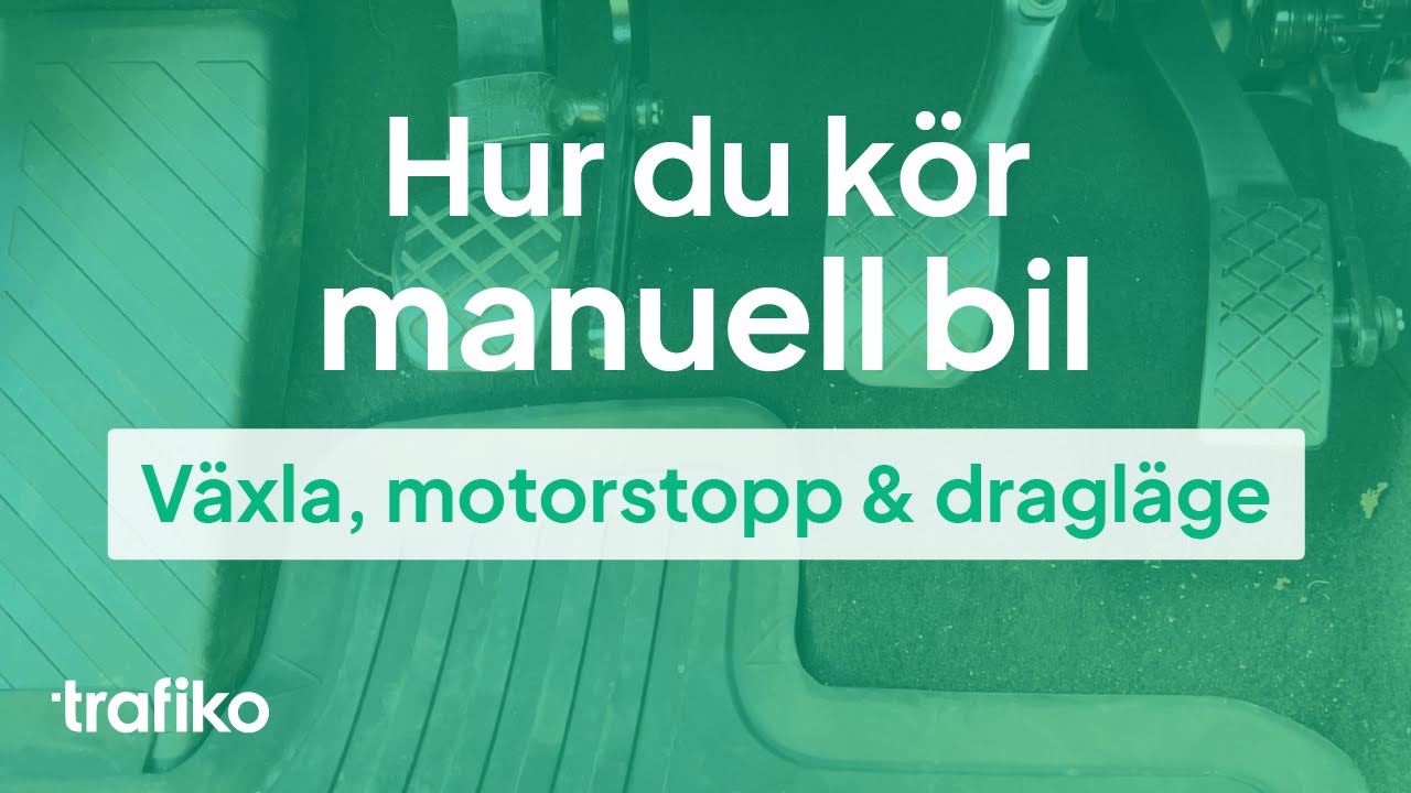 Hur du kör manuell bil: Växla, motorstopp, dragläge m.m. (filmat i ...