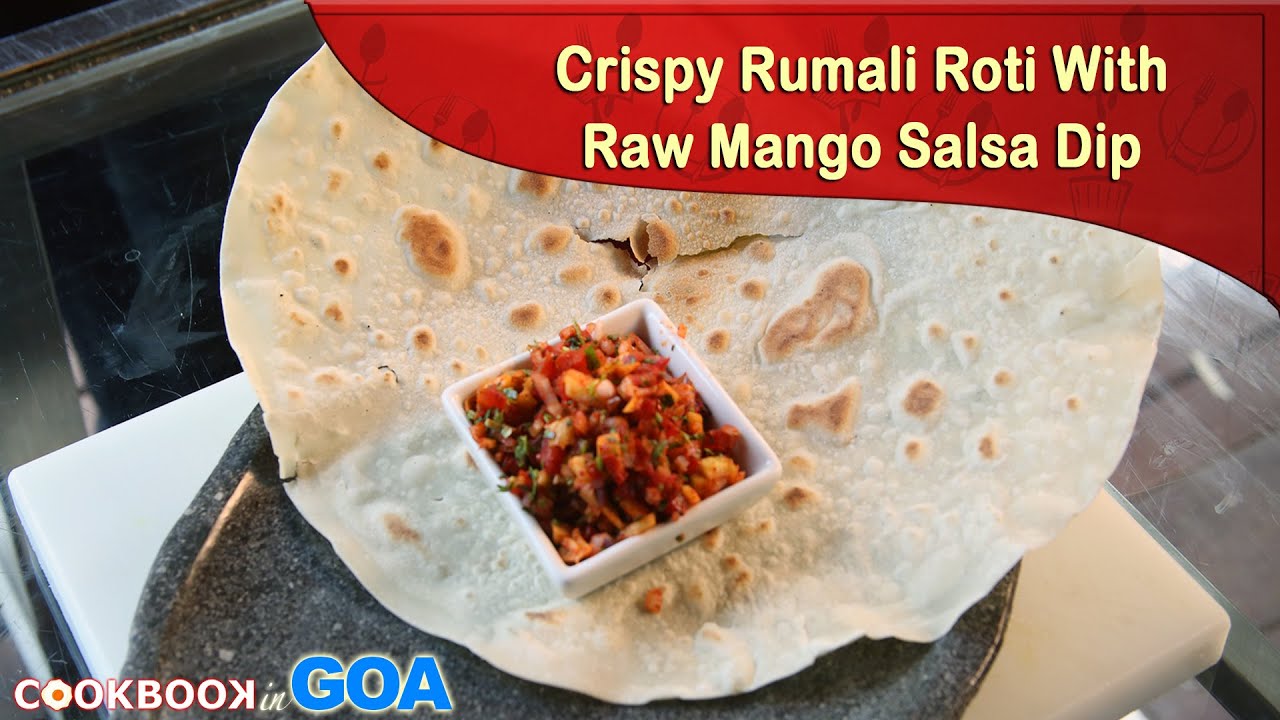 Crispy Rumali Roti With Raw Mango Salsa| How To Make Crispy Rumali Roti ...