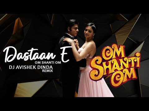 Dastaan-E-Om Shanti Om | REMIX | DJ AVISHEK DINDA | Om Shanti Om | Shahrukh Khan | SRK |