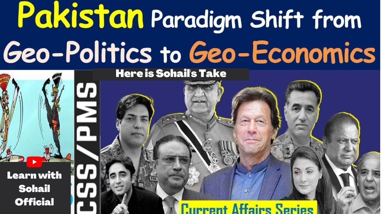 Pakistan Geo economic Agenda: A shift in Pakistan's Policy to Geo ...