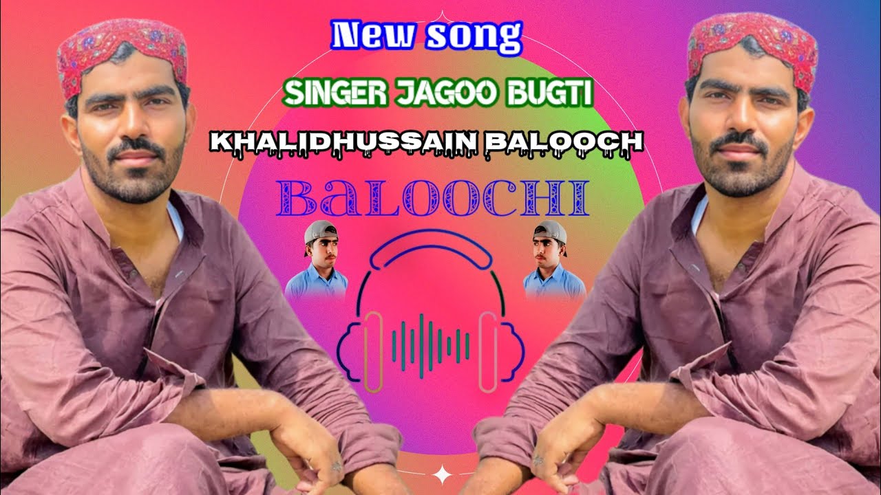 Singer Jagoo bugti | New song full video HD | 2025 | Baloochi song, - YouTube