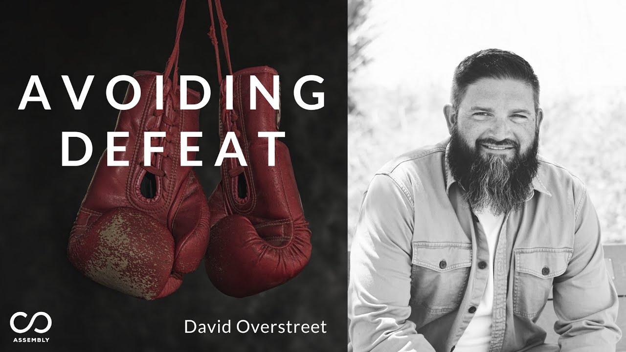 Avoiding Defeat | David Overstreet - YouTube
