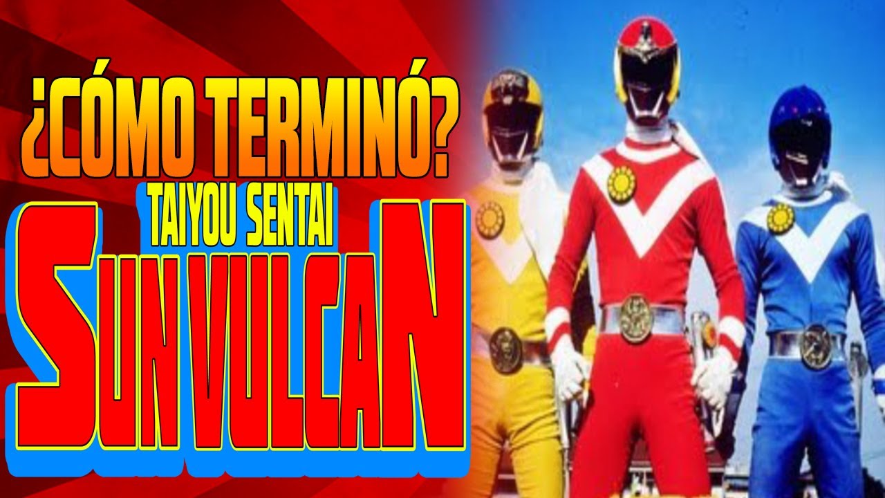 LA HISTORIA DE TAIYŌ SENTAI SUN VULCAN ¿CÓMO TERMINA? - YouTube