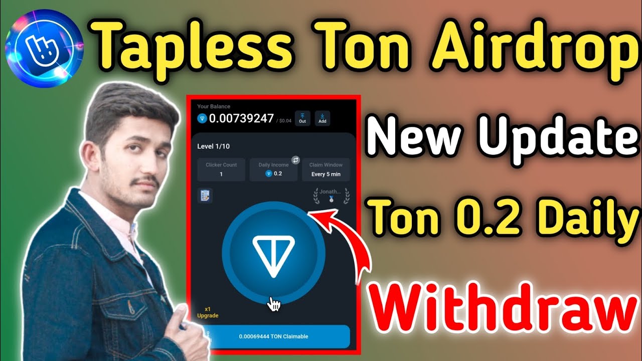 Tapless Game Ton Airdrop Mining App | Ton Daily 0.2 Ton Free Withdraw ...