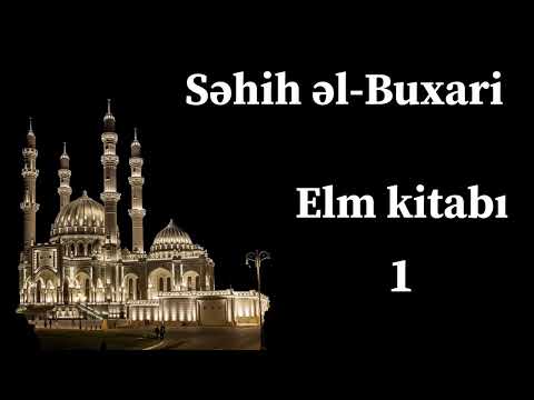 Səhih əl-Buxari. Elm kitabı. 1