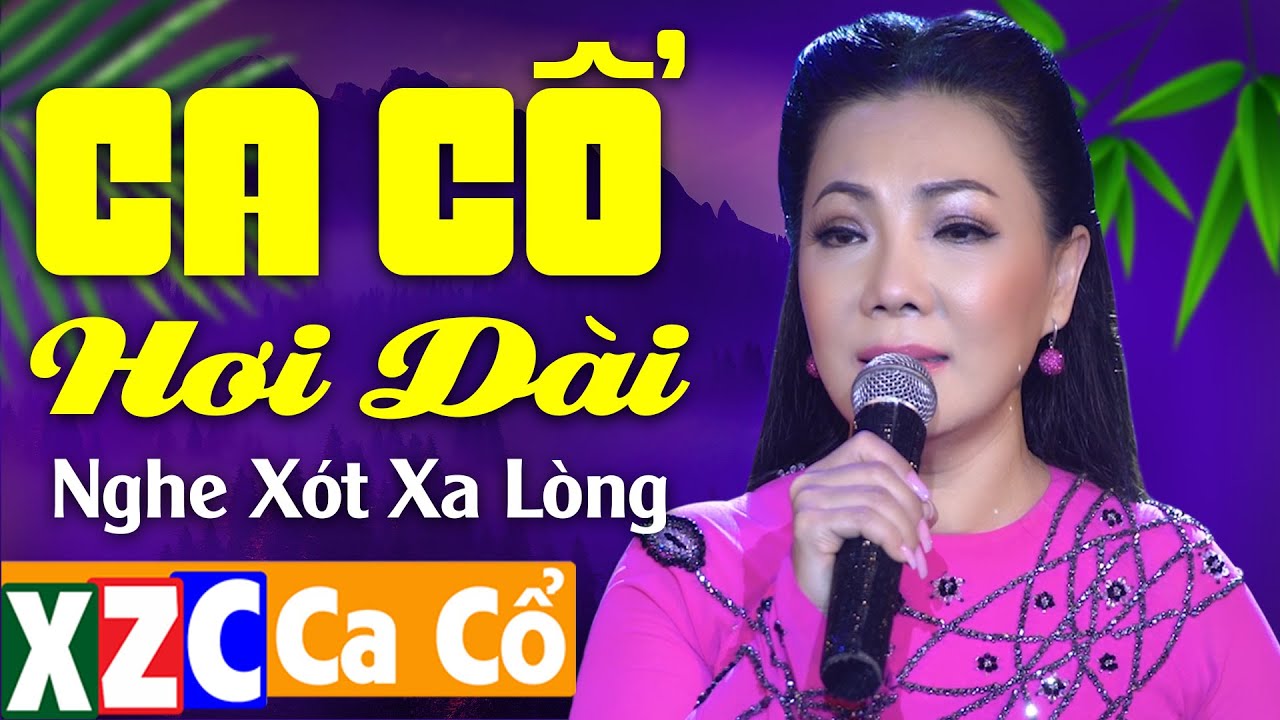 Ca Cổ Hơi Dài Đặc Biệt Hay Nhất Hiện Nay - Vọng Cổ Hiện Đại Nghệ Sĩ Nổi ...
