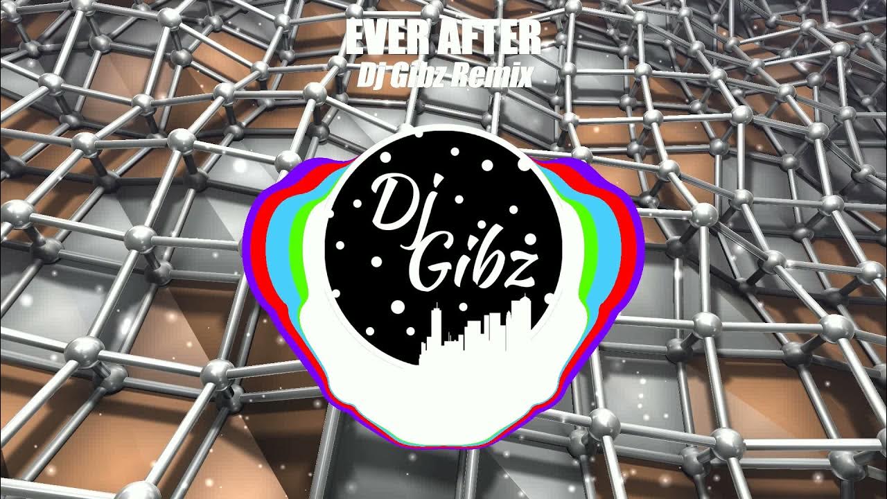 Ever After (Tekno Remix) - Dj Gibz - YouTube