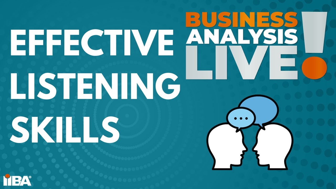 Effective Listening Skills for Business Analysis - Business Analysis ...