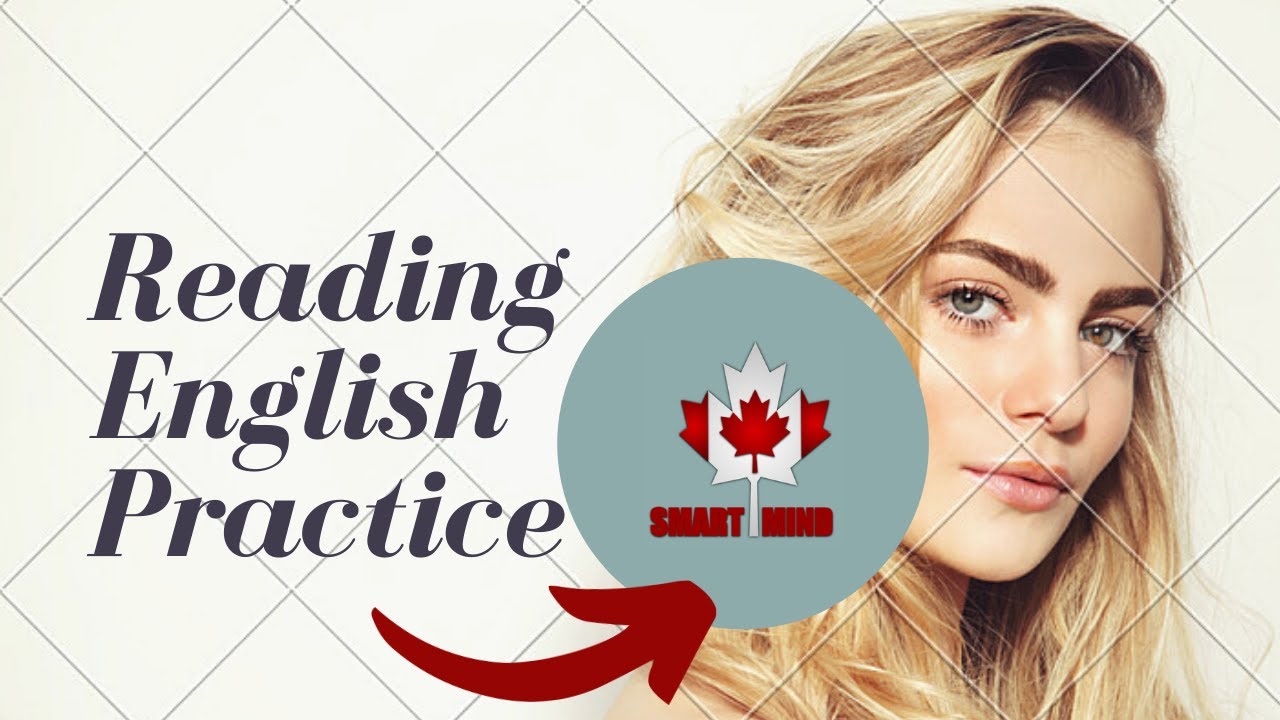 Reading English Practice - How to Read - Canadian and American Accent ...
