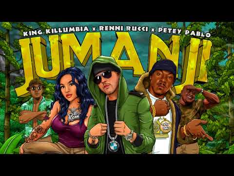King Killumbia - Jumanji (feat. Renni Rucci & Petey Pablo) [Jumanji Soundtrack]