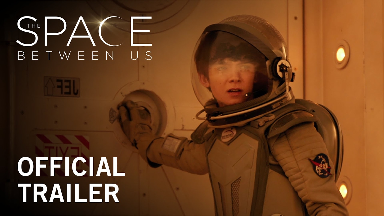 The Space Between Us รักเราห่าง(แค่)ดาวอังคาร - Official Trailer [ซับ ...