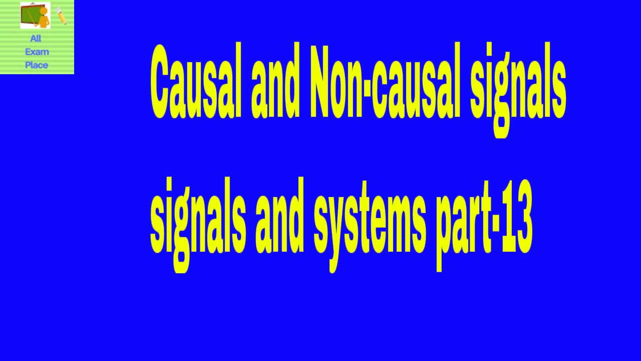 Causal and Non causal signals | signals and systems lecture for GATE ...