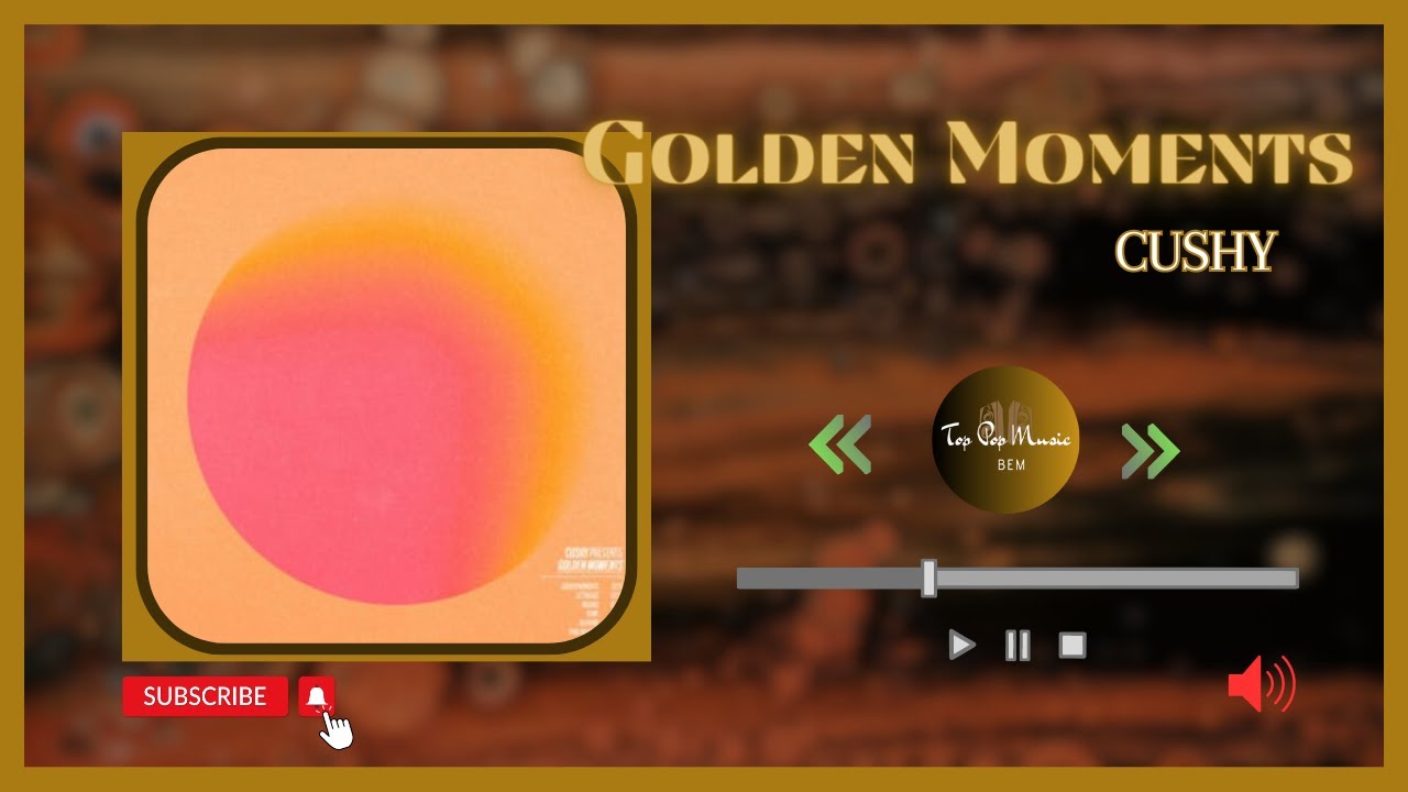 CUSHY - Golden Moments - Top Pop Music BEM - YouTube