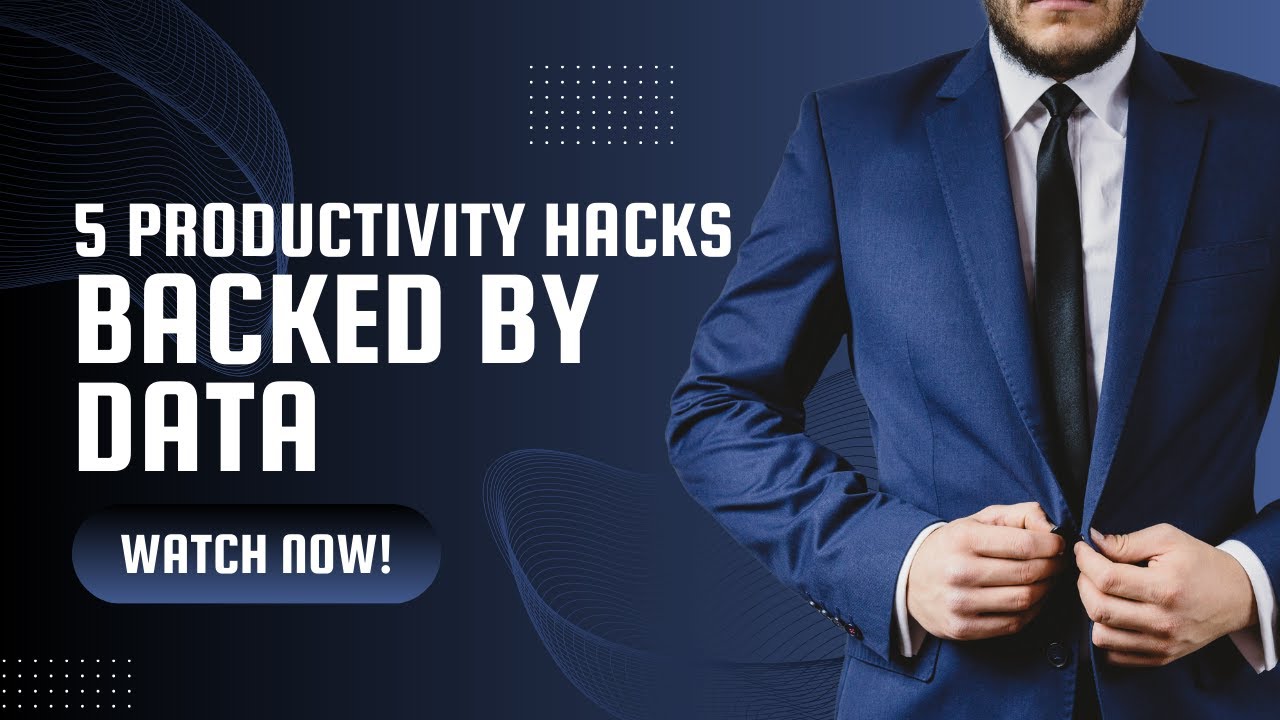 5 Productivity Hacks Backed by Data - YouTube