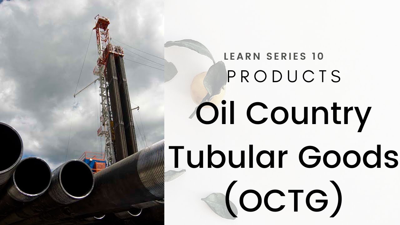 OCTG Products | Introduction OCTG Products | Tubular - YouTube