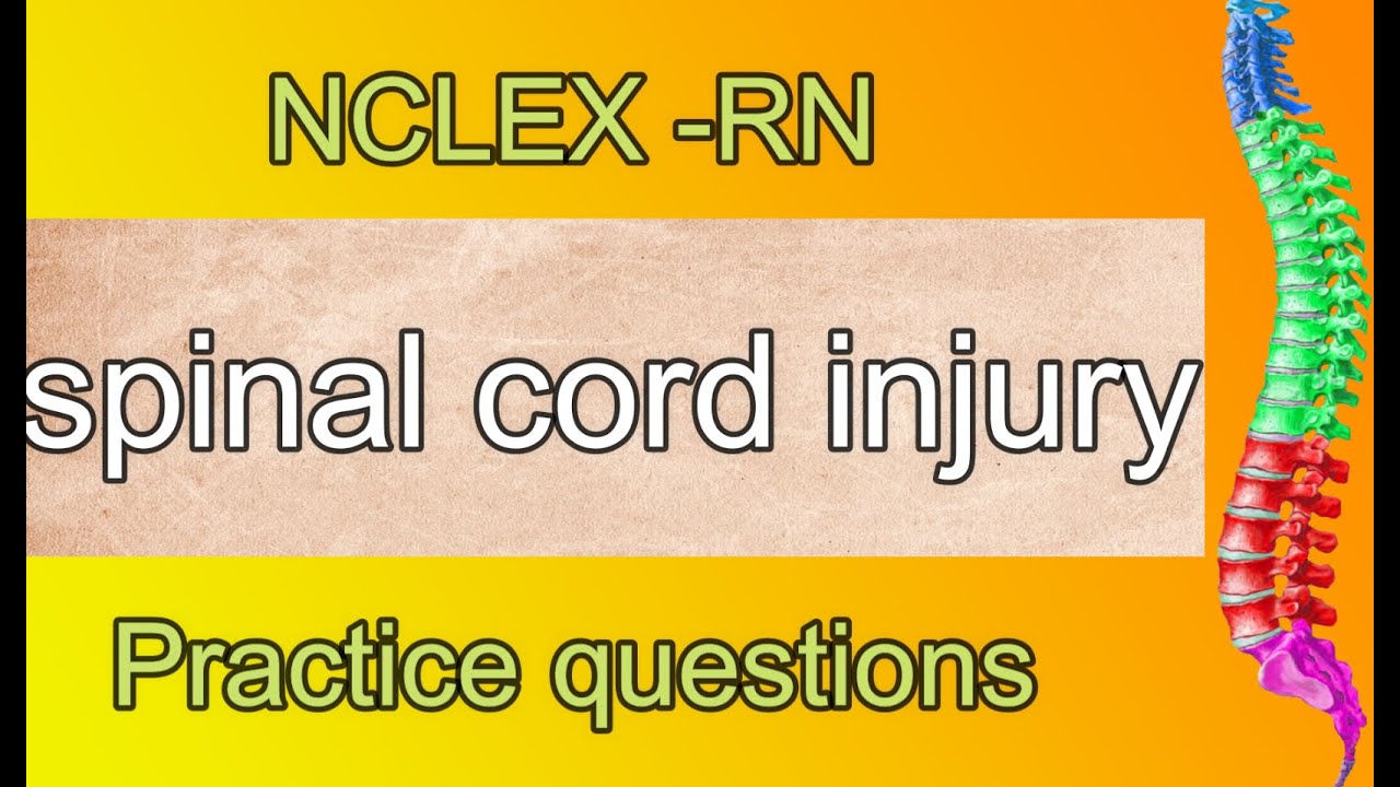 NCLEX-RN-spinal cord injury practice questions - YouTube