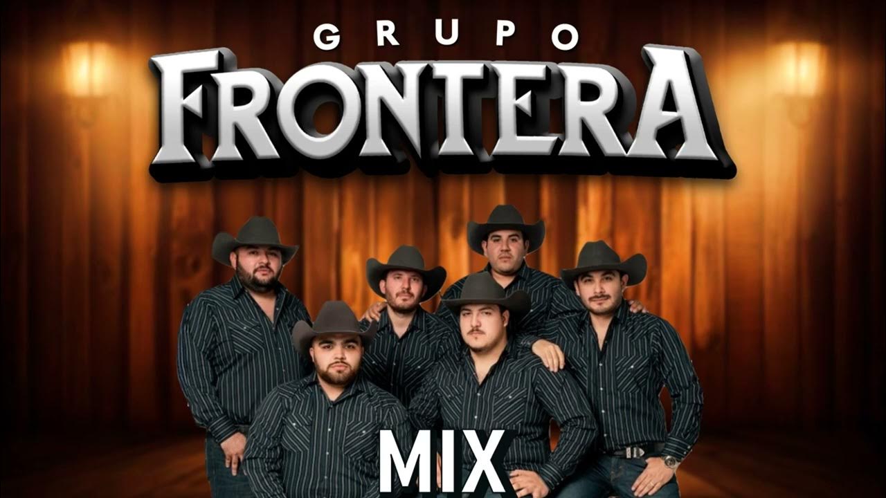Grupo Frontera | Grandes Éxitos | - YouTube
