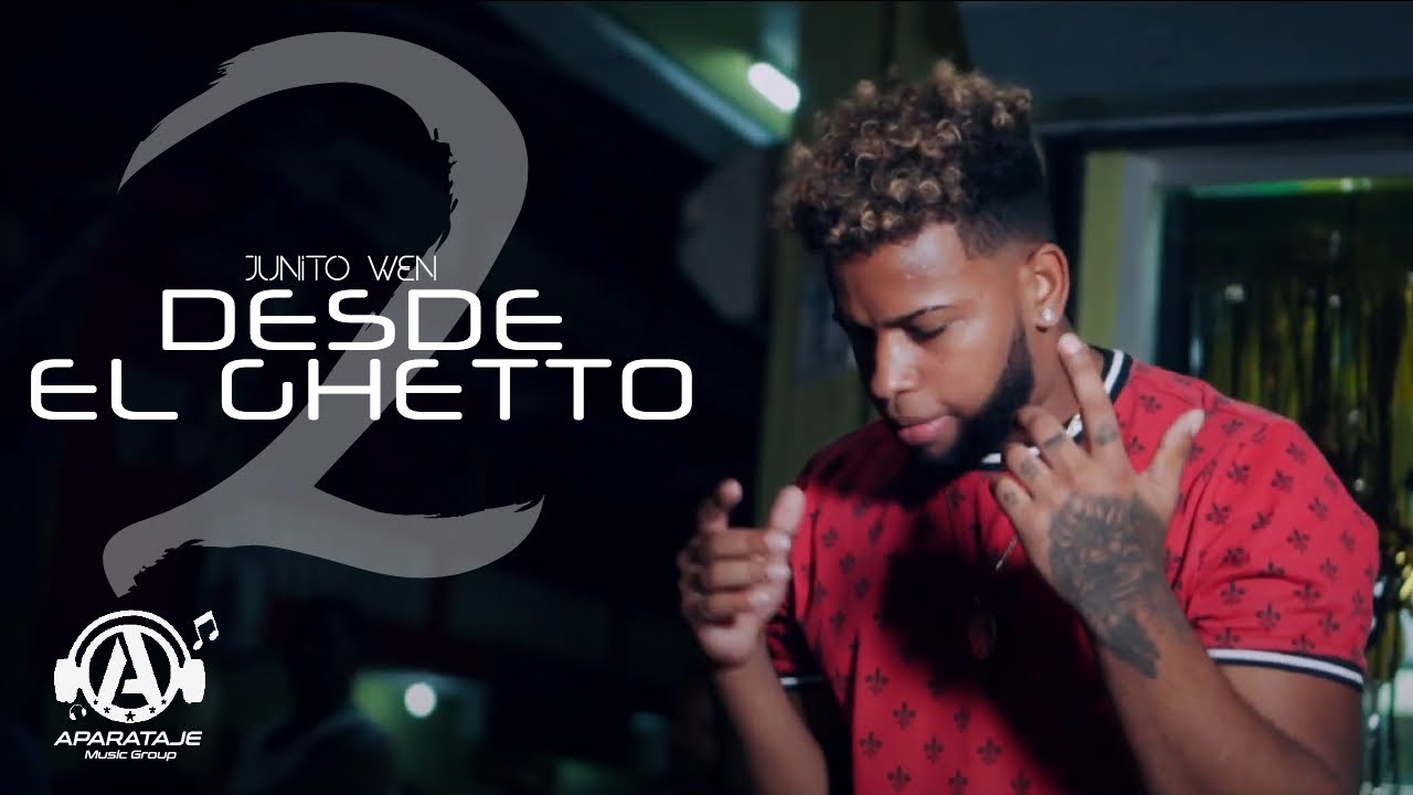 Junito Wen - Desde El Ghetto (Video Oficial) - YouTube Music