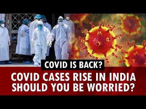 Covid cases are climbing in parts of India: Should you be worried?